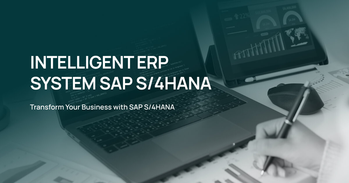 INTELLIGENT ERP SYSTEM SAP S/4HANA