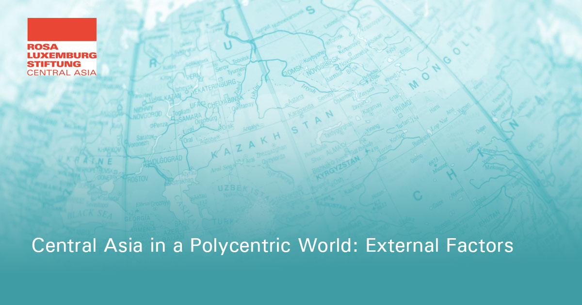 Central Asia in a Polycentric World: External Factors