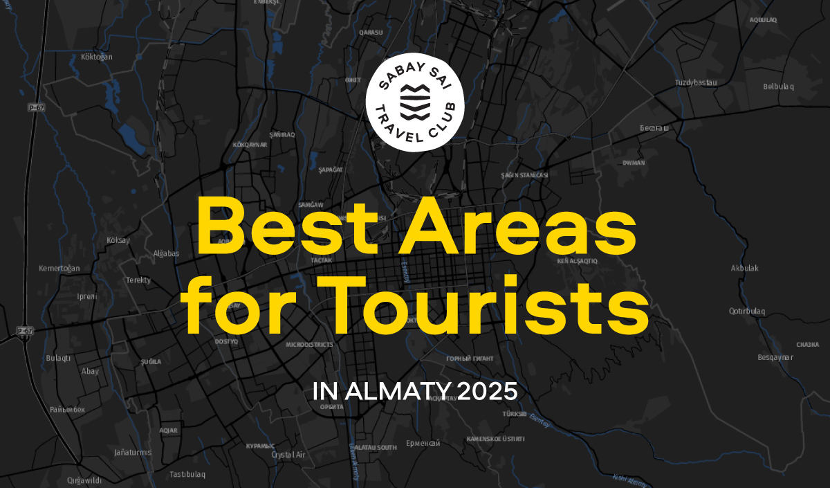 Where to Stay in Almaty 2025| Best Areas & Neighborhoods for Tourists